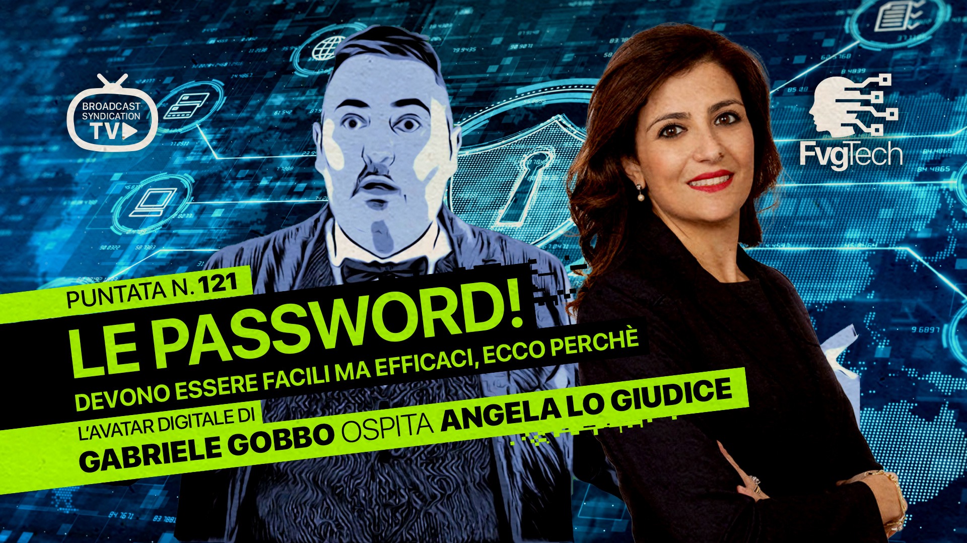 Le password! Gabriele Gobbo con Angela Lo Giudice – 121 – FvgTech