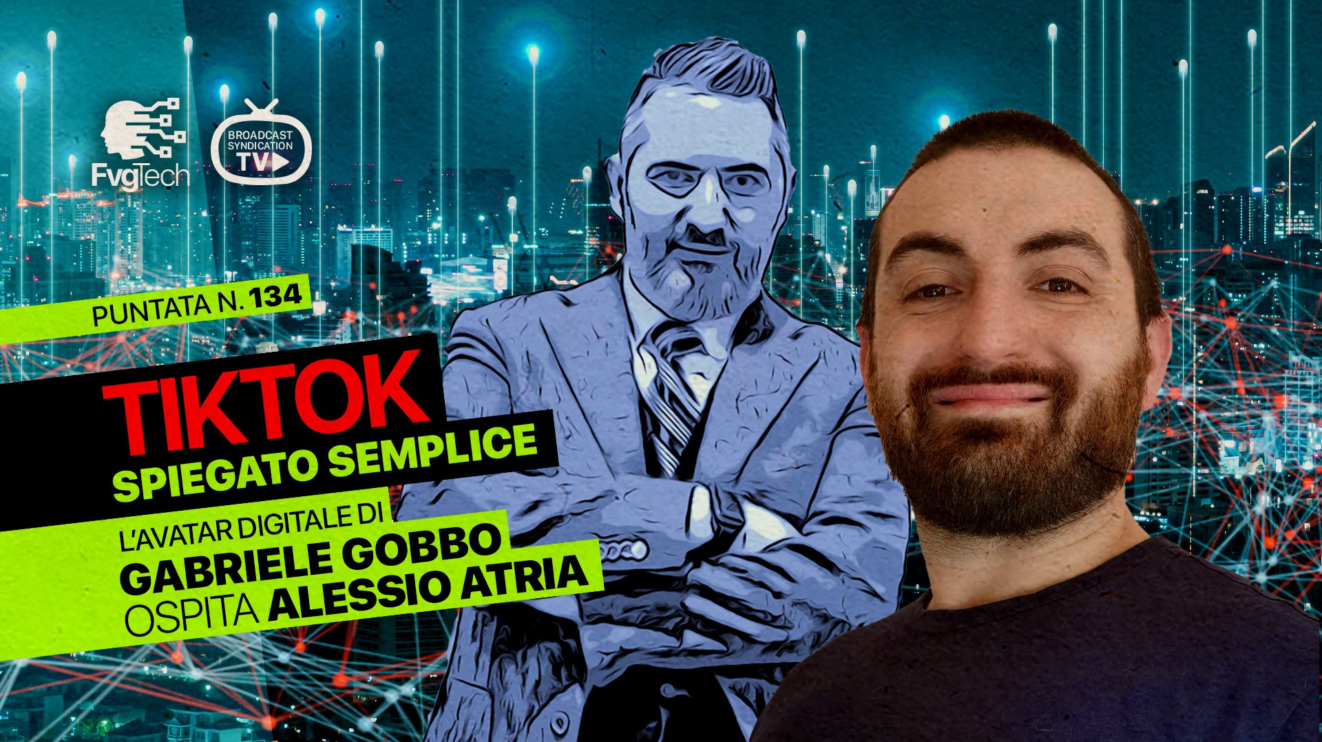 TikTok spiegato semplice. Gabriele Gobbo con Alessio Atria – 134 – FvgTech